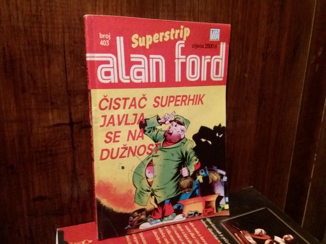 Alan Ford 403 CISTAC SUPERHIK SE JAVLJA NA DUZNOST