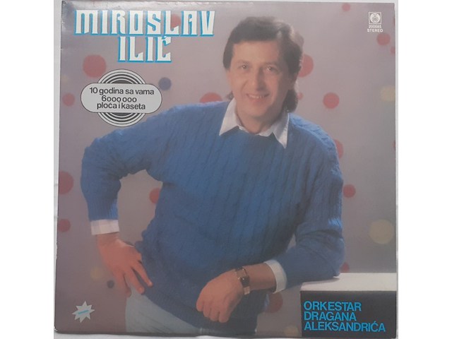 MIROSLAV  ILIC  -  10  GODINA  SA  VAMA (Mint!!!)