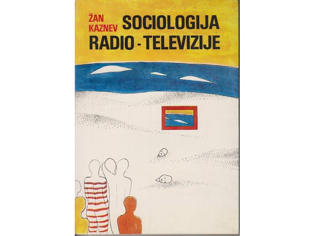 Kaznev / SOCIOLOGIJA RADIO-TELEVIZIJE - odličnO