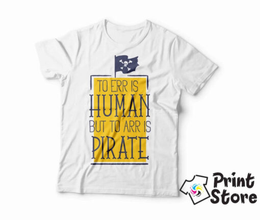 Muška majice – To err is human but to arr is pirate