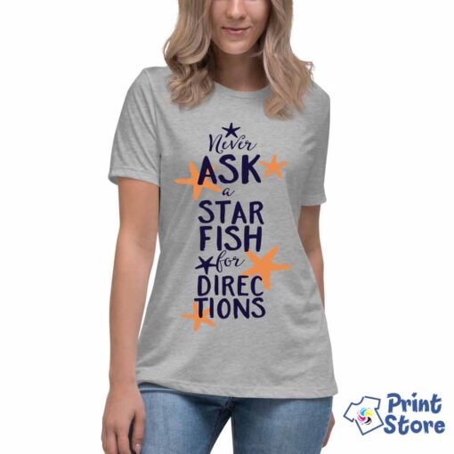 Ženske majice – Never ask a star fish for directions