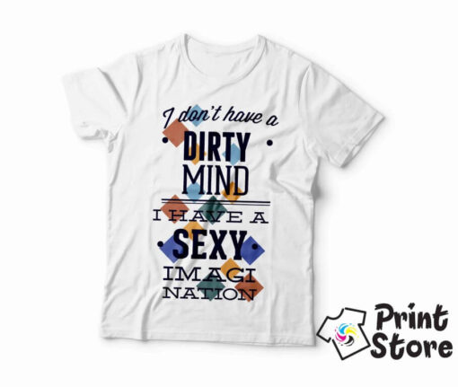 Muške majice – I don’t have a dirty mind I have a sexy imagination