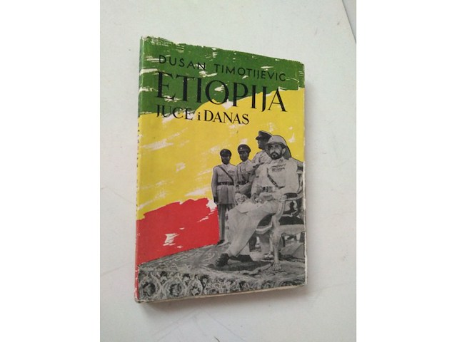 Etiopija, juče i danas - Dušan Timotijević