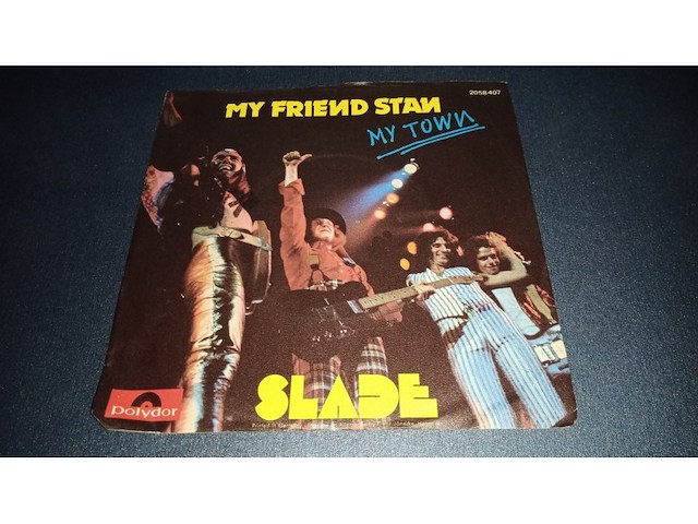 Slade-My Friend Stan