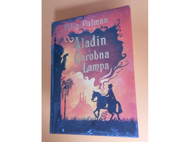 Aladin i Čarobna Lampa Filip Pulman,ILUSTROVANA