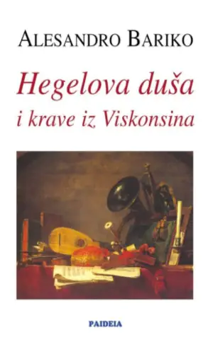 Hegelova duša i krave iz Viskonsina : razmišljanje o ozbiljnoj muzici i modernom