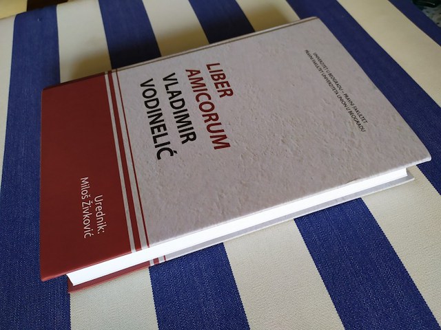 Liber amicorum Vladimir Vodinelic / Ur. Milos Zivkovic