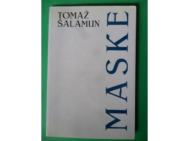 Tomaž Šalamun MASKE