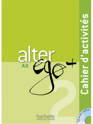 Alter Ego Plus - 2 Cahier d'activités