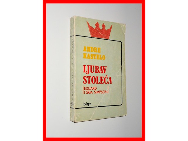 Ljubav stoleća - Andre Kastelo