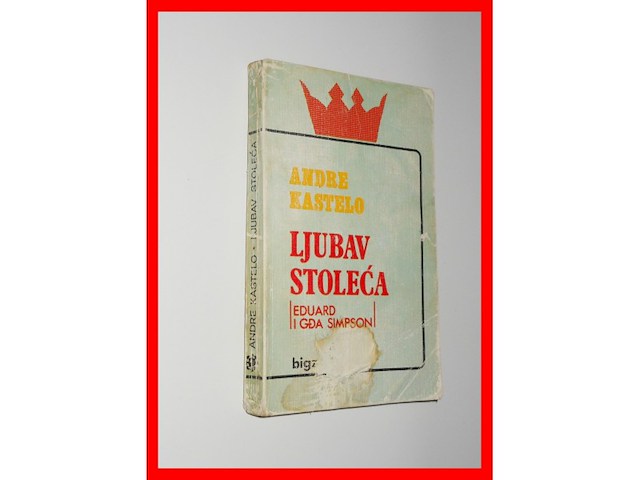 Ljubav stoleća - Andre Kastelo