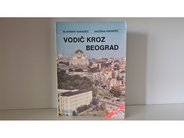 Vodič kroz Beograd - Slavomir i Snežana Karadžić