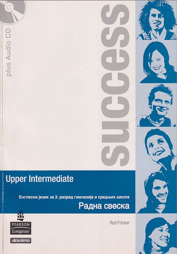 SUCCESS – UPPER INTERMEDIATE Radna sveska engleskog jezika za 3. razred gimnazija i srednjih škola (Akronolo)