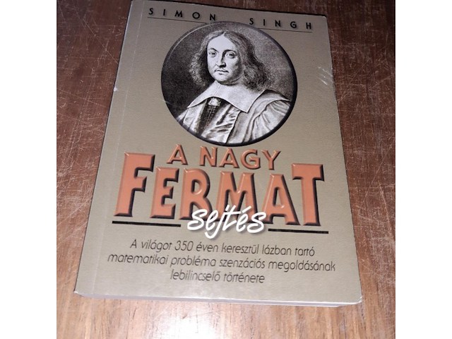 Simon Singh A nagy Fermat sejtés