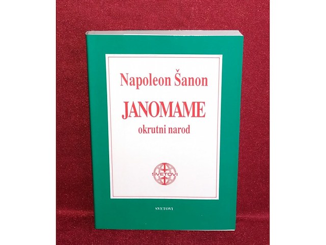 JANOMAME, OKRUTNI NAROD - NAPOLEON ŠANON