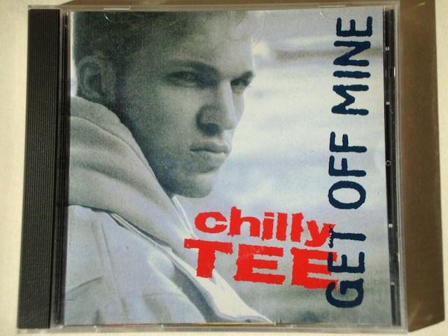 Chilly Tee - Get Off Mine