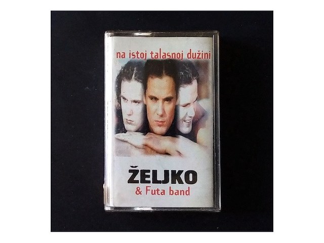 Zeljko &;;; Futa Band-Na Istoj Talasnoj Duzini (1997)