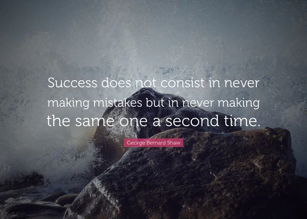 Success does not consist in never making mistakes