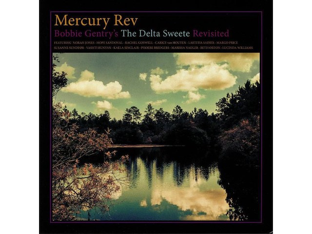 Mercury Rev – Bobbie Gentry`s The Delta Sweete Revisite