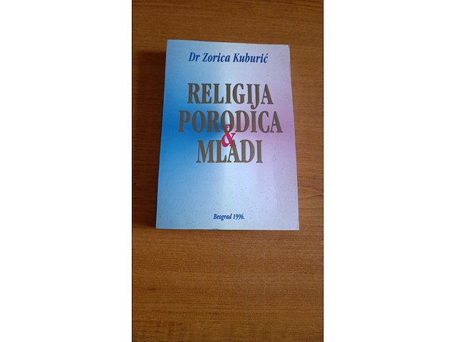 Religija porodica i mladi - Zorica Kuburić