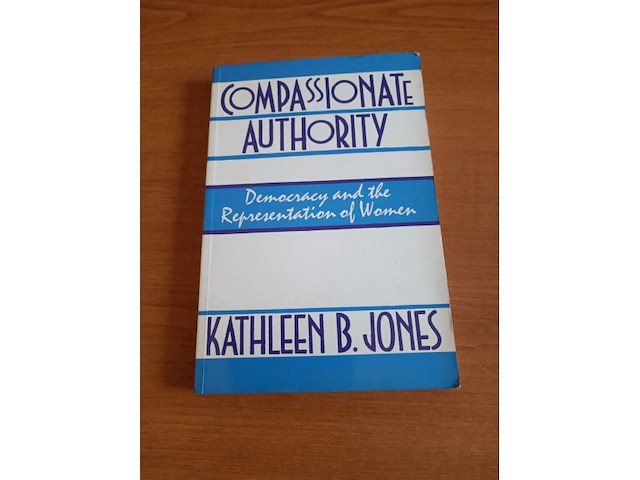 Compassionate Authority - Kathleen B. Jones