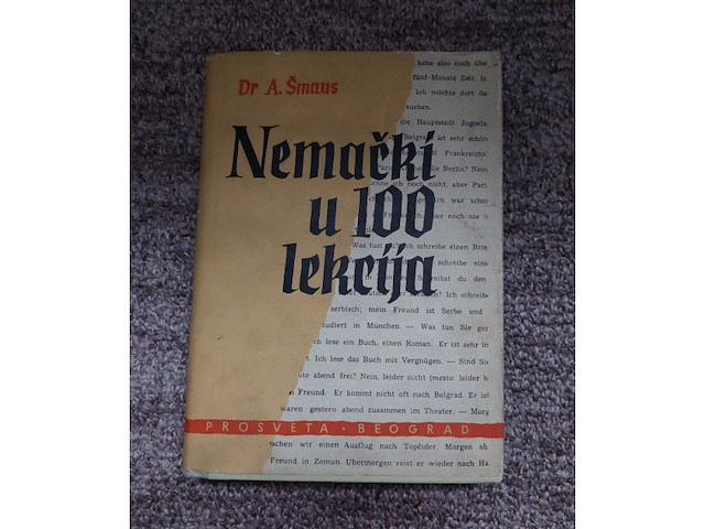 Nemački u 100 lekcija - Dr A.Šmaus izdanje iz 1964.g