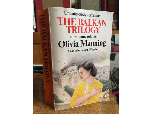 Olivia Manning THE BALKAN TRILOGY