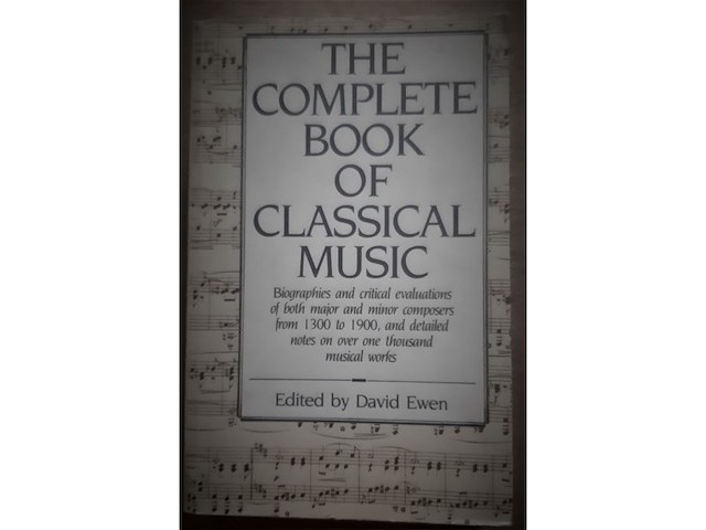 The complete book of classical music  David Ewen