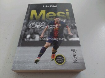 Messi više od superzvezde Luka Kaioli