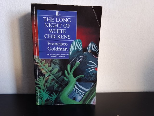 The Long Night of White Chickens - Francisco Goldman