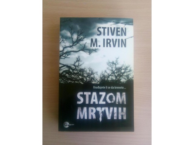 Stiven M. Irvin - Stazom mrtvih