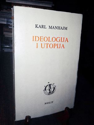 Ideologija i utopija - Karl Manhajm