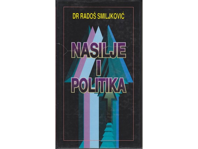 NASILJE I POLITIKA / Radoš Smiljković + posveta autora!