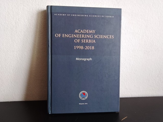 Academy of Engineering Sciences of Serbia 1998 - 2018
