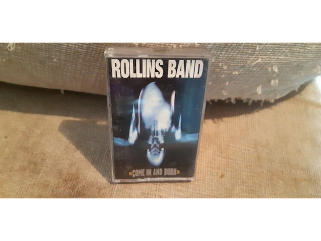 ROLLINS BAND - Come In and Burn