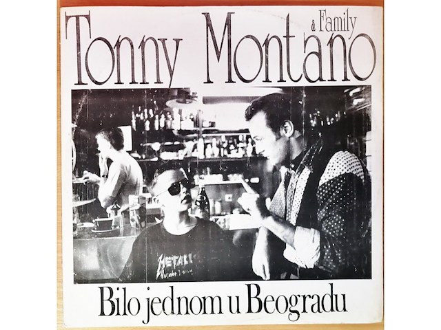 LP TONNY MONTANO - Bilo jednom u Bgd (1993) PERFEKTNA