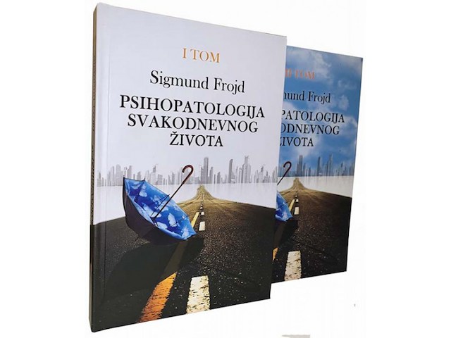 Psihopatologija svakodnevnog života I-II - Sigmund Frojd