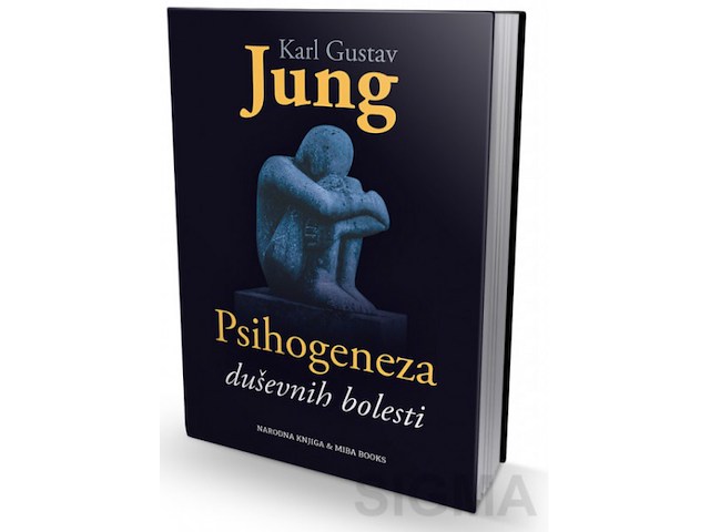 Psihogeneza duševnih bolesti - Karl Gustav Jung