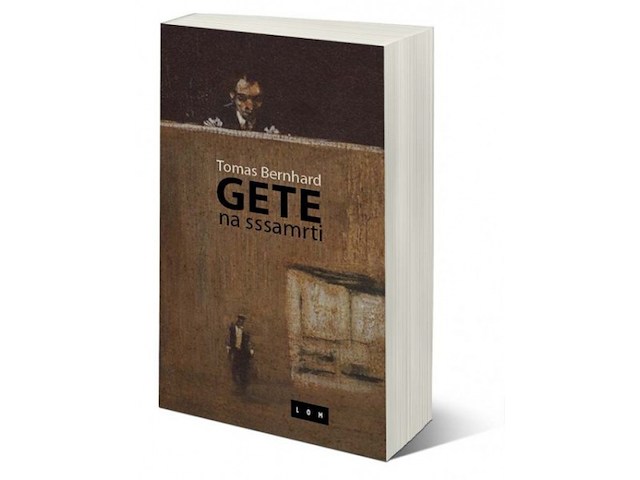 Gete na sssamrti - Moje nagrade - Tomas Bernhard