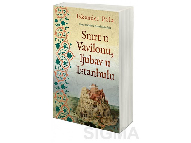 Smrt u Vavilonu, ljubav u Istanbulu - Iskender Pala