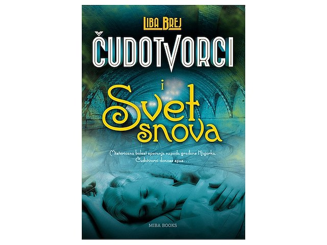 Čudotvorci i svet snova - Liba Brej