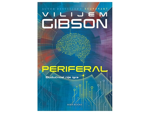 Periferal - Vilijem Gibson