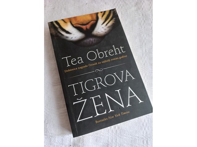 TEA OBREHT- Tigrova zena