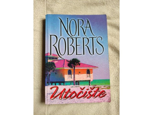 Utočište ,Nora Roberts