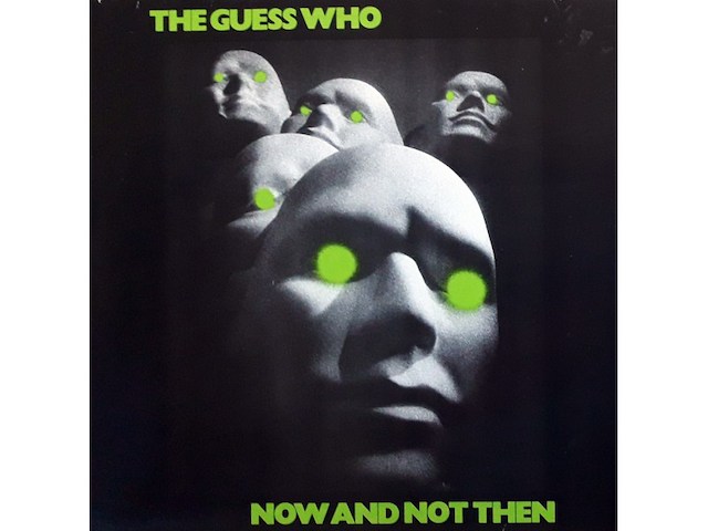 LP: GUESS WHO - NOW AND NOT THEN (GERMANY PRESS)
