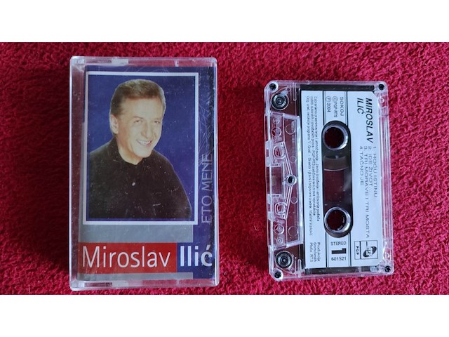 Miroslav Ilić ‎– Eto Mene... *