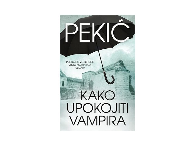 Kako upokojiti vampira - Borislav Pekić