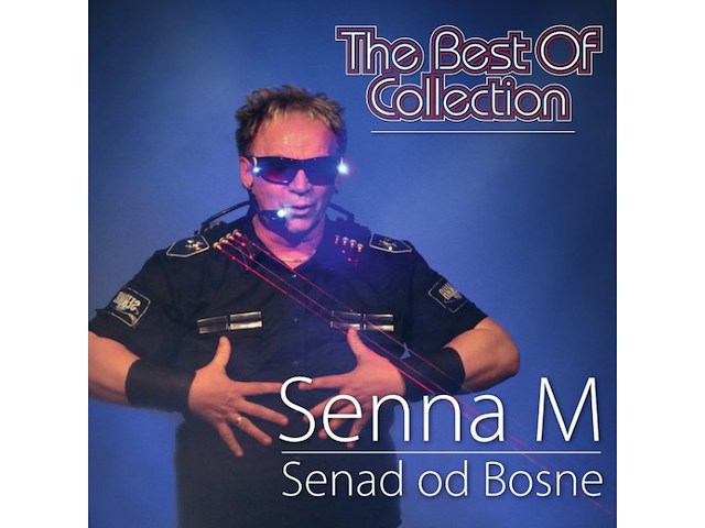 Senna M &; Senad Od Bosne – The Best Of Collection