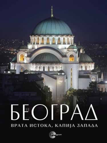Beograd: Vrata istoka, kapija zapada - Katarina Kolaković