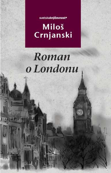 Roman o Londonu - Miloš Crnjanski